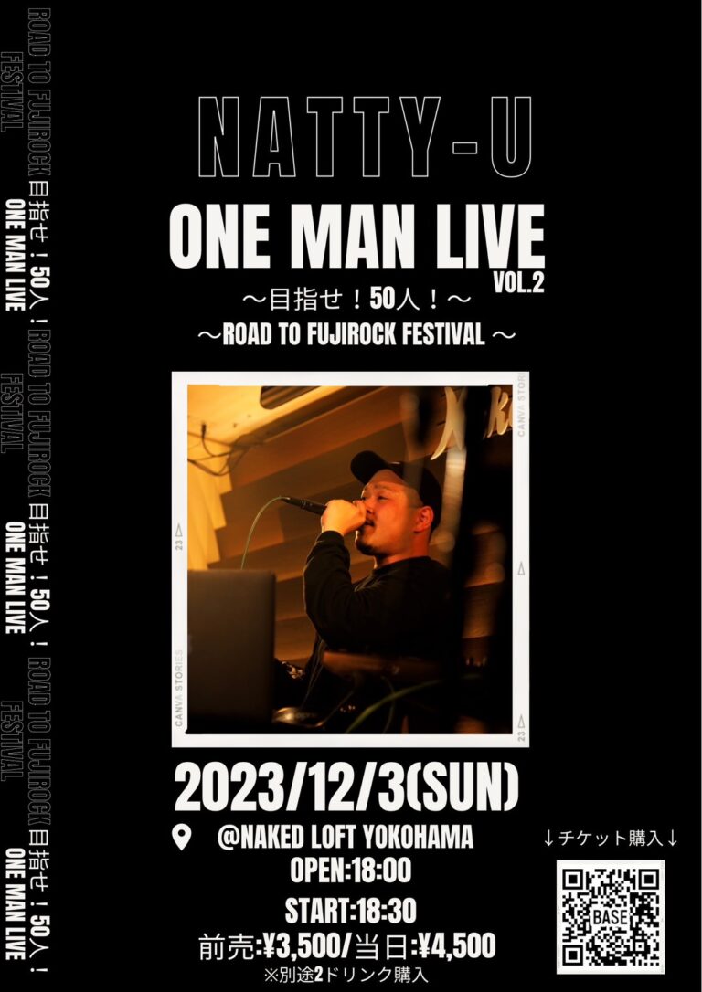 NATTY-U ONE MAN LIVE VOL.2 Road To FUJI ROCK FESTIVAL @ NAKED LOFT ...